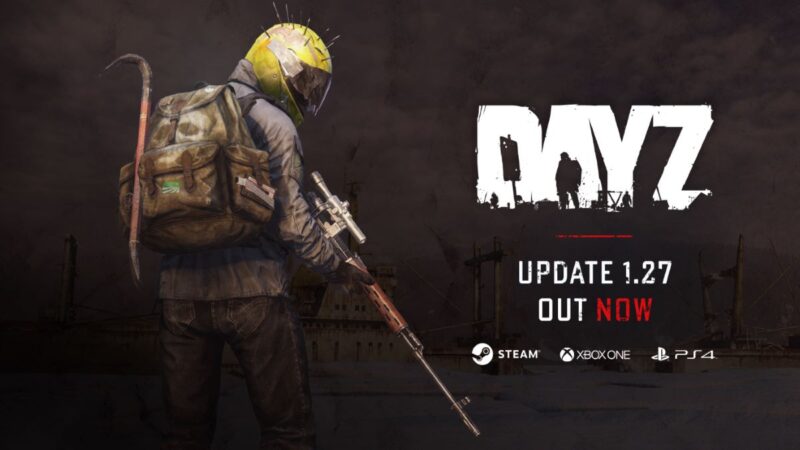 DayZ update 1.27 released, roadmap for 2025 revealed - digitalchumps